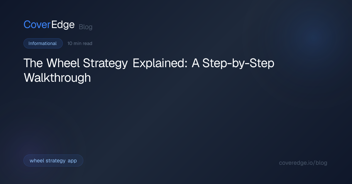Wheel Strategy Explained — Step-by-Step for 2026 — CoverEdge